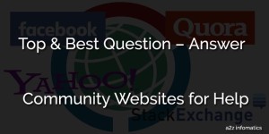 Top & Best Question - Answer Community Websites for Help.